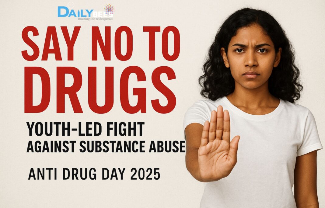 Say No to Drugs: Youth Fight Against Abuse | Anti Drug Day 2025